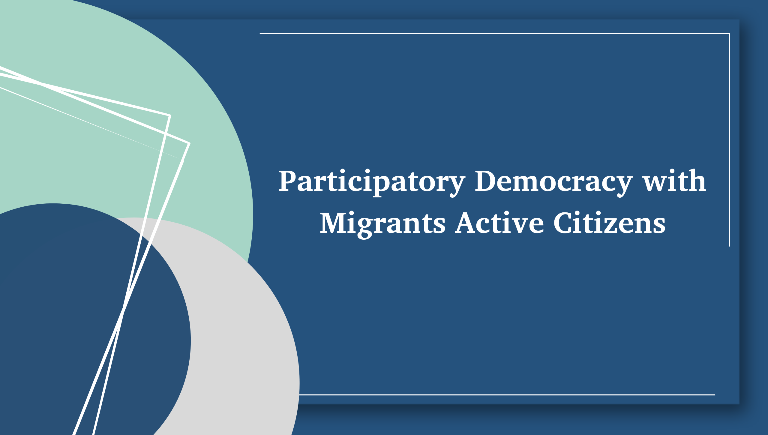 Participatory Democracy with Migrants Active Citizens – Symbiosis